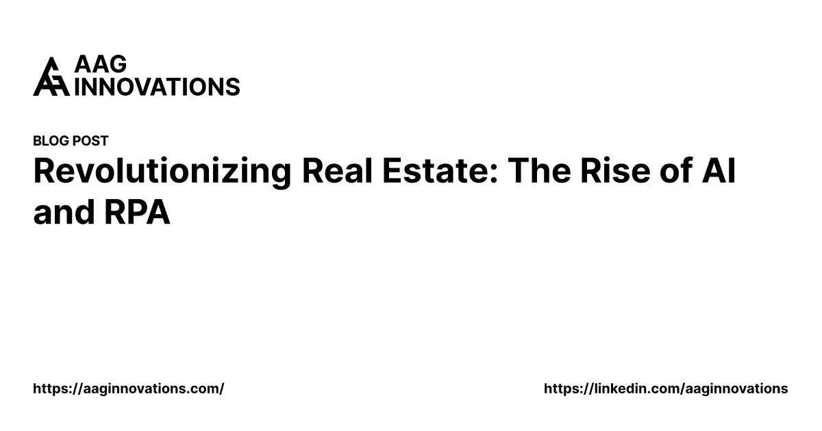 Revolutionizing Real Estate: The Rise of AI and RPA