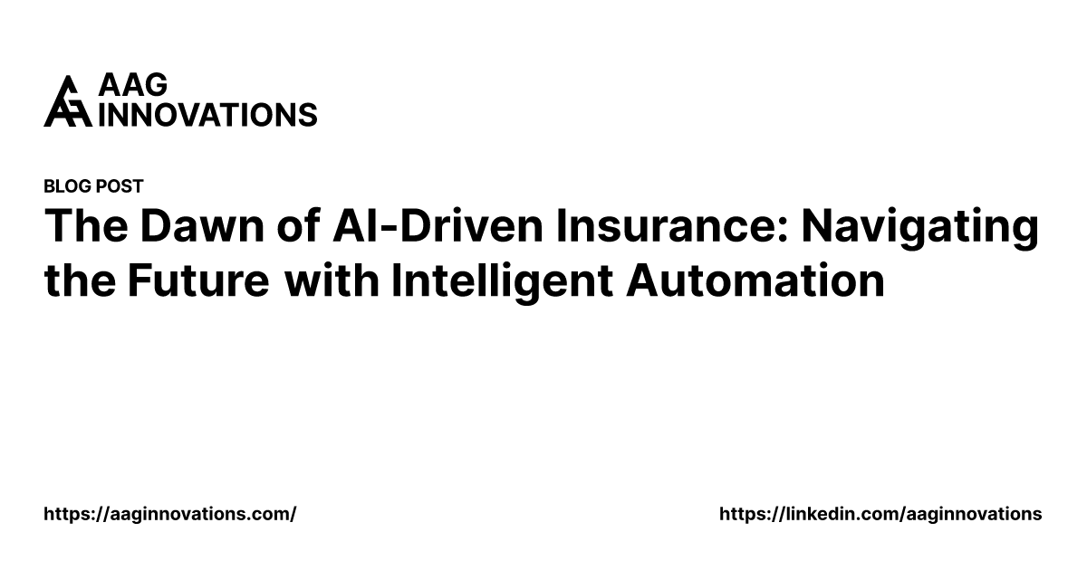 The Dawn of AI-Driven Insurance: Navigating the Future with Intelligent ...